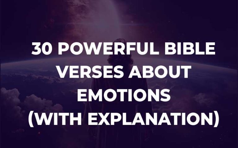 30 Powerful Bible Verses About Emotions (With Explanation) - Bible ...
