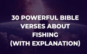 30 Powerful Bible Verses About Fishing (With Explanation) - Bible Study ...