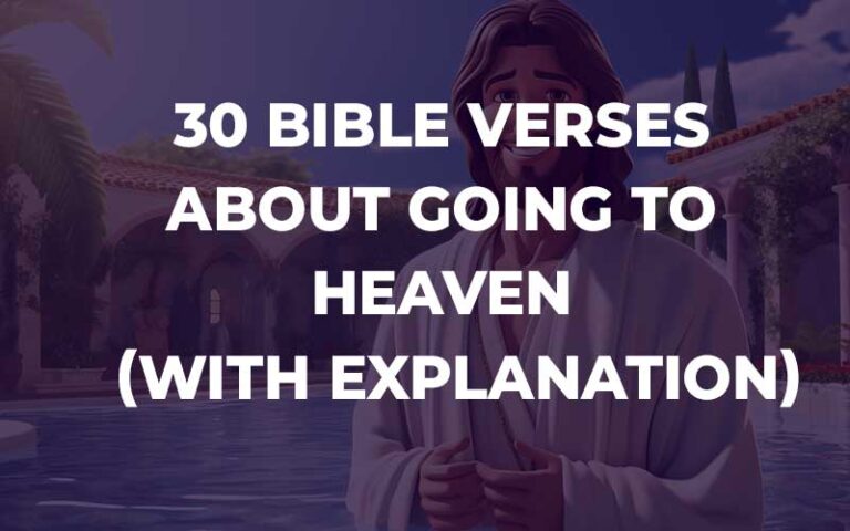 30 Bible Verses About Going To Heaven (With Explanation) - Bible Study ...