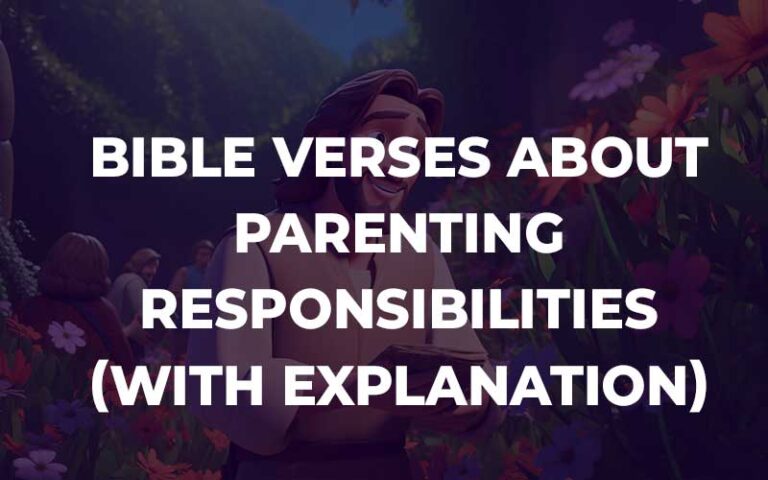 30 Bible Verses About Parenting Responsibilities (With Explanation ...