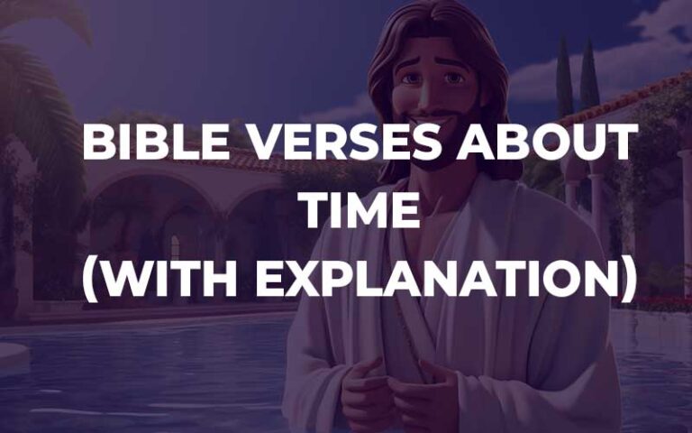 30 Bible Verses About Time (Bible Explained) - Bible Study For You