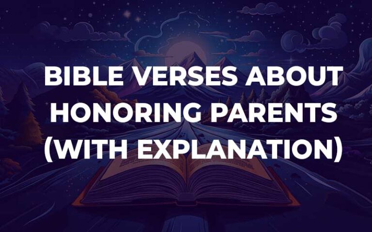 30 Bible Verses About Honoring Parents (With Commentary) - Bible Study ...