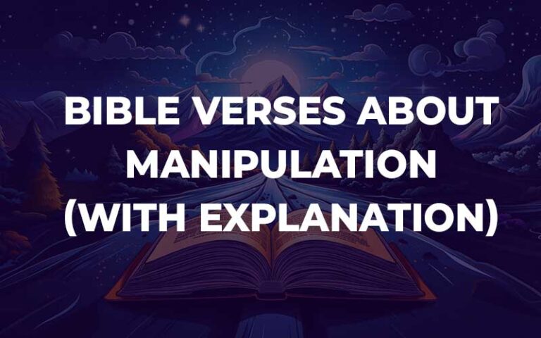 30 Bible Verses About Manipulation (With Commentary) - Bible Study For You