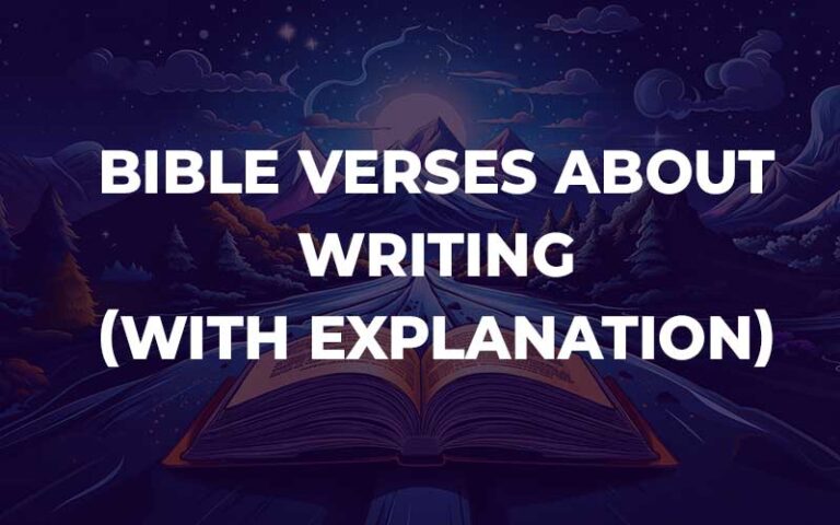 30 Bible Verses About Writing (With Commentary) - Bible Study For You