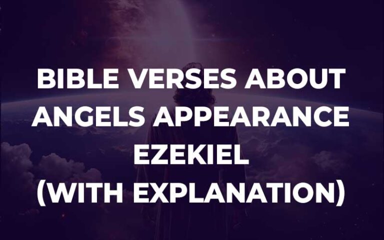 20 Bible Verses About Angels Appearance Ezekiel (With Commentary ...
