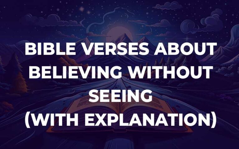 20 Bible Verses About Believing Without Seeing (With Commentary ...