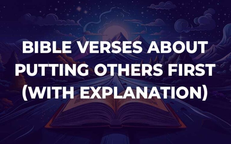 30 Bible Verses About Putting Others First (With Commentary) - Bible ...
