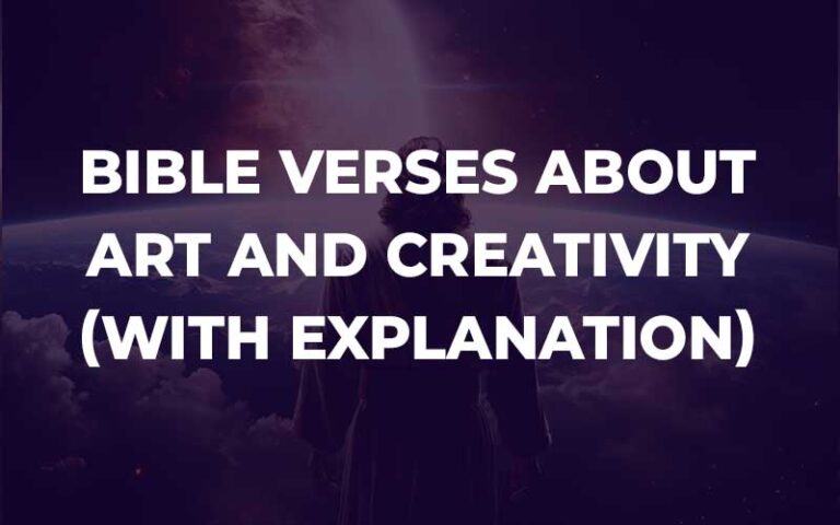 30 Bible Verses About Art And Creativity (With Commentary) - Bible ...