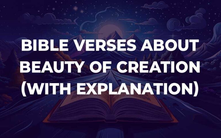 30 Bible Verses About Beauty Of Creation (With Commentary) - Bible ...