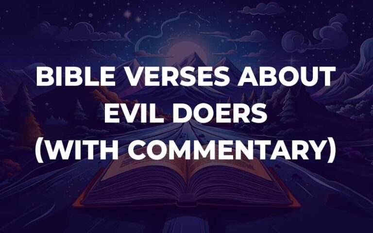 30 Bible Verses About Evil Doers (With Commentary) - Bible Study For You