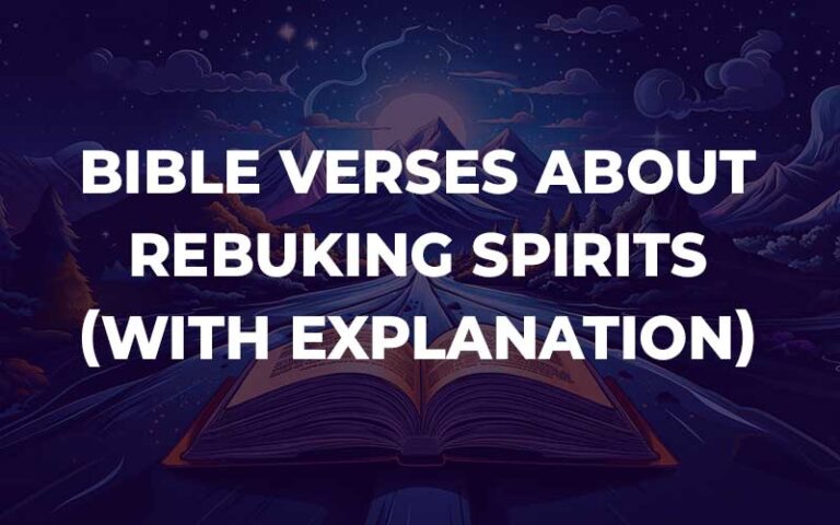 30 Powerful Bible Verses About Rebuking Spirits (With Commentary ...