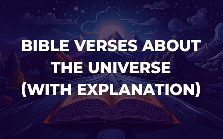 30 Powerful Bible Verses About The Universe (With Commentary) - Bible ...