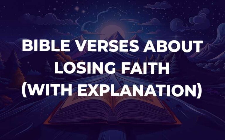 30 Powerful Bible Verses About Losing Faith (With Commentary) - Bible ...