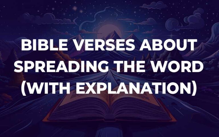 30 Powerful Bible Verses About Spreading The Word (With Commentary) - Bible Study For You
