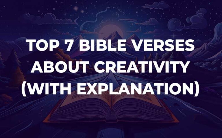 30 Powerful Top 7 Bible Verses About Creativity (With Commentary ...